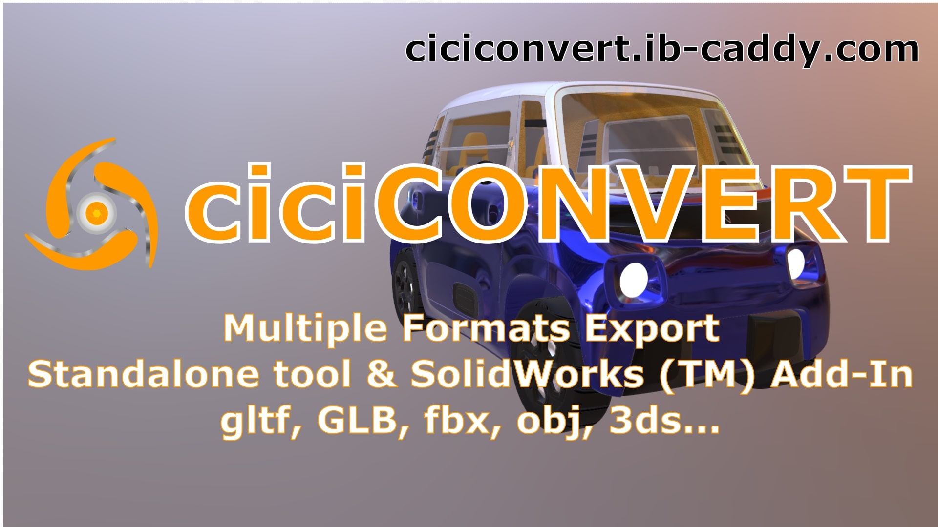 ciciCONVERT - SOLIDWORKS Add-In and Standalone Conversion Tool